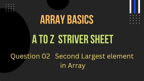 Second Largest Element In Array Striver AtoZ Sheet YouTube