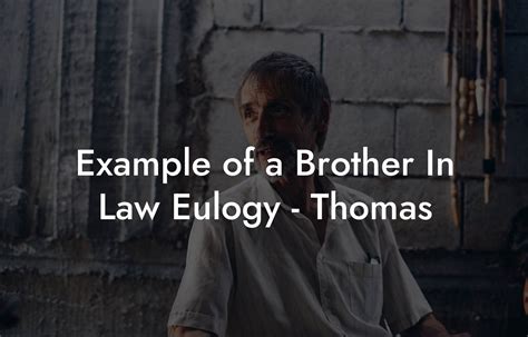 Example Of A Brother In Law Eulogy Thomas Eulogy Assistant