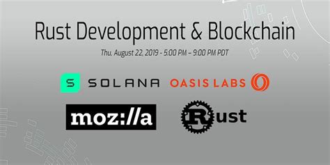 rust development and blockchain mozilla oasis solana pingcap join