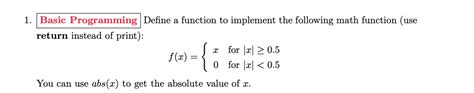 Solved 1 Basic Programming Define A Function To Implement Chegg