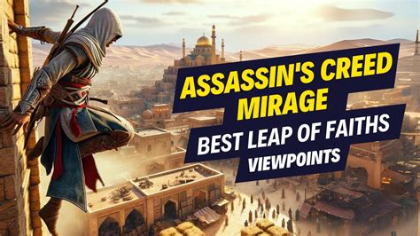 Assassins Creed Mirage Best Viewpoints Synchronizations And Leap Of