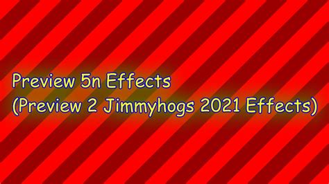 Preview 5n Effects Preview 2 Jimmyhogs 2021 Effects Youtube