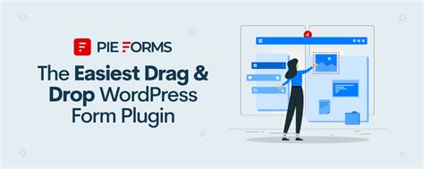 Pie Forms The Easiest Drag And Drop Wordpress Form Plugin