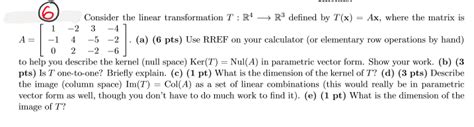 Solved Consider The Linear Transformation T R4 R3 Defined By