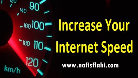 How To Boost Internet Speed Without Software Nafisflahi Blogging Tips For Everyday Blogger