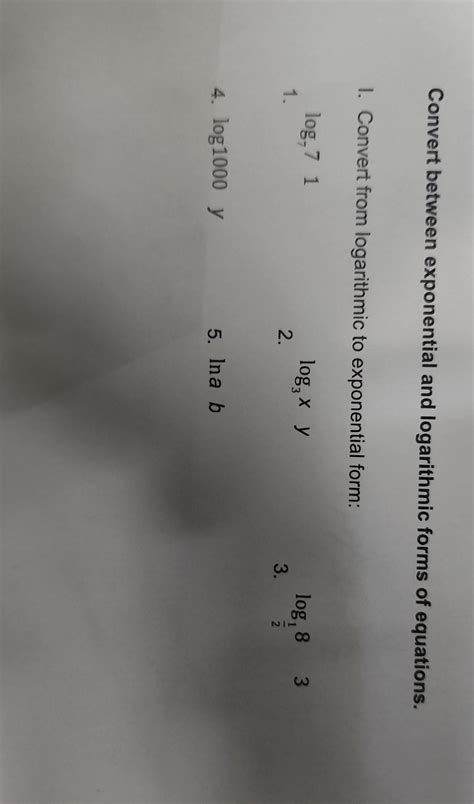 Solved Convert Between Exponential And Logarithmic Forms Of Chegg