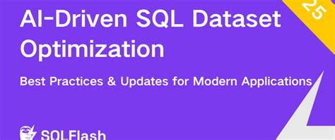 Ai Driven Sql Dataset Optimization Best Practices And Updates For Modern