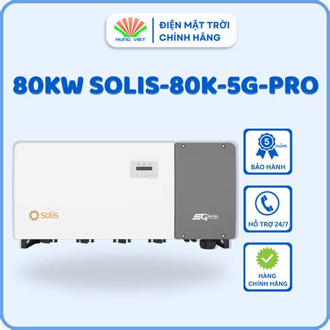 Inverter Solis Inverter Năng Lượng Mặt Trời Hùng Việt