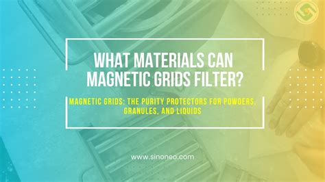 What Materials Can Magnetic Grids Filter