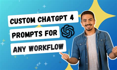 Write Custom Chat Gpt Prompts For Any Workflow By Shujatjamshe247 Fiverr