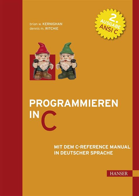 Programmieren In C Mit Dem C Reference Manual In Deutscher Sprache Kernighan Brian W