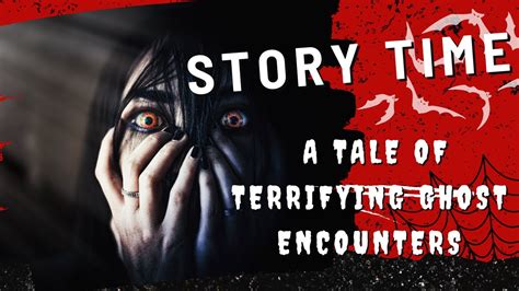Scary Stories A Tale Of Terrifying Ghost Encounters YouTube
