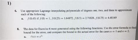 Solved 1 6 Use Appropriate Lagrange Interpolating