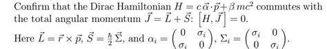 Solved Confirm that the Dirac Hamiltonian H cαp βmc Chegg
