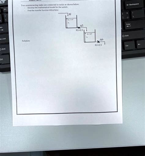 SOLVED Two Noninteracting Tanks Are Connected In Series As Shown Below