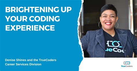 Coding Bootcamp Brightening Up Your Coding Experience Denise Shines
