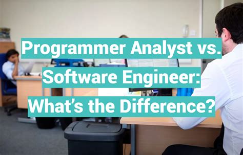 Programmer Analyst Vs Software Engineer Whats The Difference