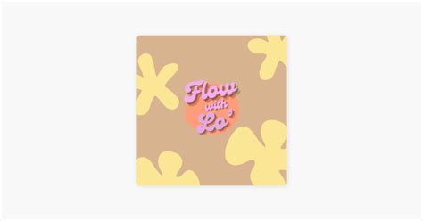 ‎flow With Lo On Apple Podcasts
