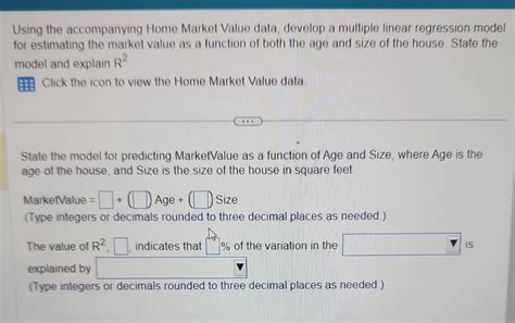 Solved Using The Accompanying Home Market Value Data Chegg