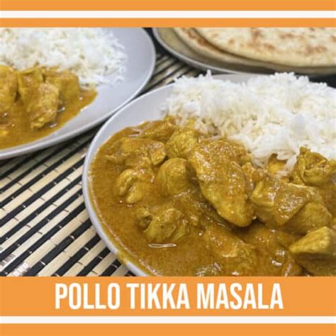 Pollo Tikka Masala La Mejor Receta India Original
