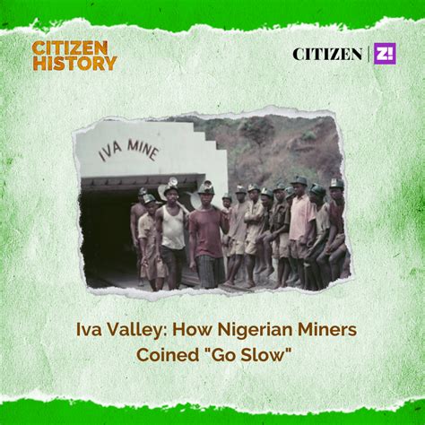 Iva Valley How Nigerian Miners Coined Go Slow