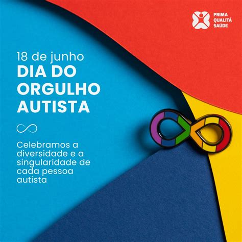 Dia Do Orgulho Autista Celebrando A Prima Qualitá Saúde
