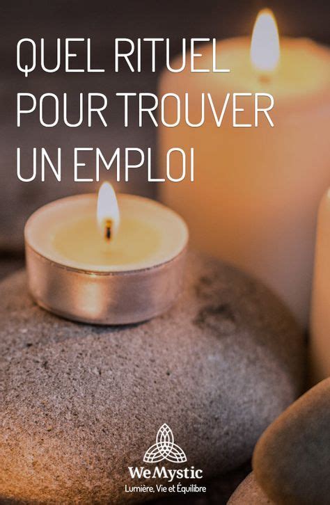 Quel Rituel Pour Trouver Un Emploi Wemystic France Artofit