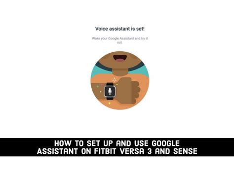 How To Set Up And Use Google Assistant On Fitbit Versa 3 And Fitbit Sense Easily