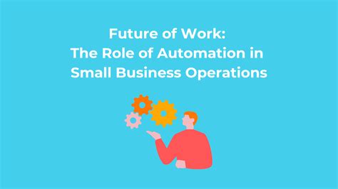 The Role Of Automation In Small Business Operations