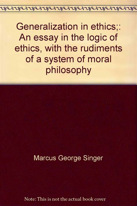 Generalization In Ethics Marcus George Singer Books