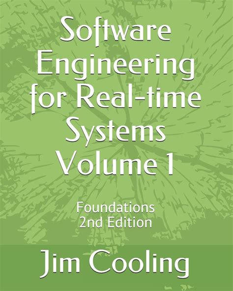 Software Engineering For Real Time Systems Volume 1 Foundations The