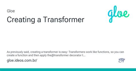 Creating A Transformer Gloe Your Code As A Flow