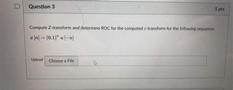 Solved Question Pts Compute Z Transform And Determine Chegg