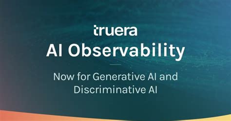 Truera Ai Observability Now For Generative Ai And Discriminative Ai