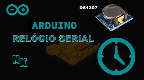 Relógio Com Arduíno E Modulo Rtc Nerd King Tecnologia