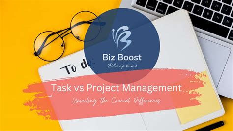 Task Vs Project Management Unveiling The Crucial Differences Biz Boost