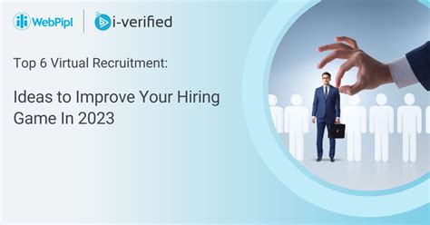 Top 6 Virtual Recruitment Ideas To Improve Your Hiring Game In 2023