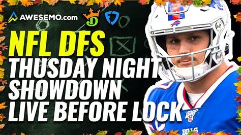 Nfl Dfs Showdown Live Before Lock Tnf Week 12 Bills At Saints