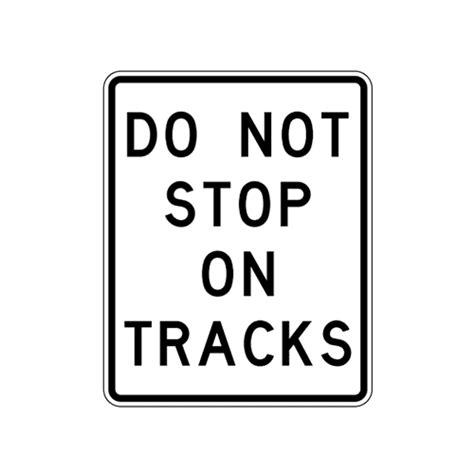 R8 8 Do Not Stop On Tracks Sign Transline Industries