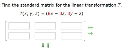 Solved Find The Standard Matrix For The Linear