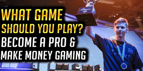 The Game You Need To Play To Become A Pro Gamer And Make Money