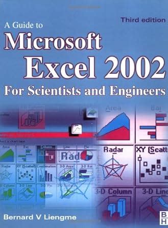 Guide To Microsoft Excel 2002 For Scientists And Engineers Liengme