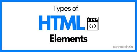 Types Of HTML Elements Techno Brainz
