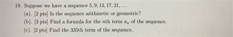 Solved 19 Suppose We Have A Sequence 5 9 13 17 21