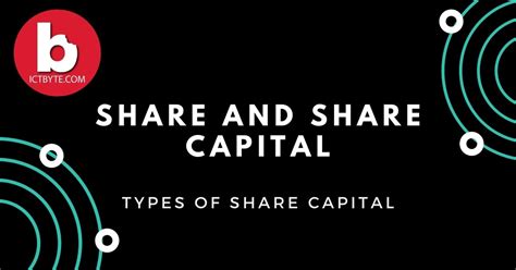 What Are Share And Share Capital Types Of Share Capital Ict Byte