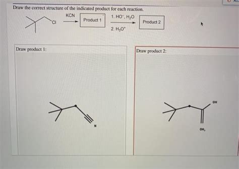 Solved Draw The Correct Structure Of The Indicated Product