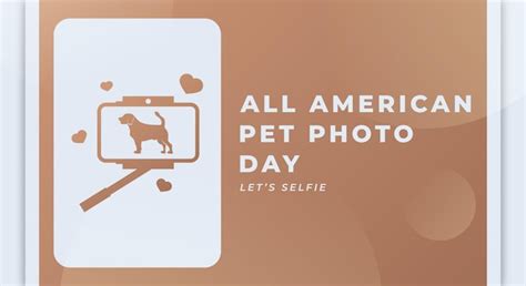 배경 포스터 배너를 위한 해피 올 아메리칸 펫 포토 데이 축하 벡터 디자인 일러스트 프리미엄 벡터