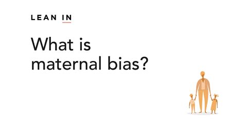 Understanding Maternal Bias The Strongest Gender Bias Women Face At Work Lean In