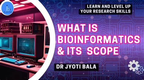 Introduction And Scope Of Bioinformatics Role Of Bioinformatics Bioinformatics Biotech YouTube