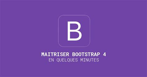 Maîtriser Bootstrap 4 En Quelques Minutes Karac Blog